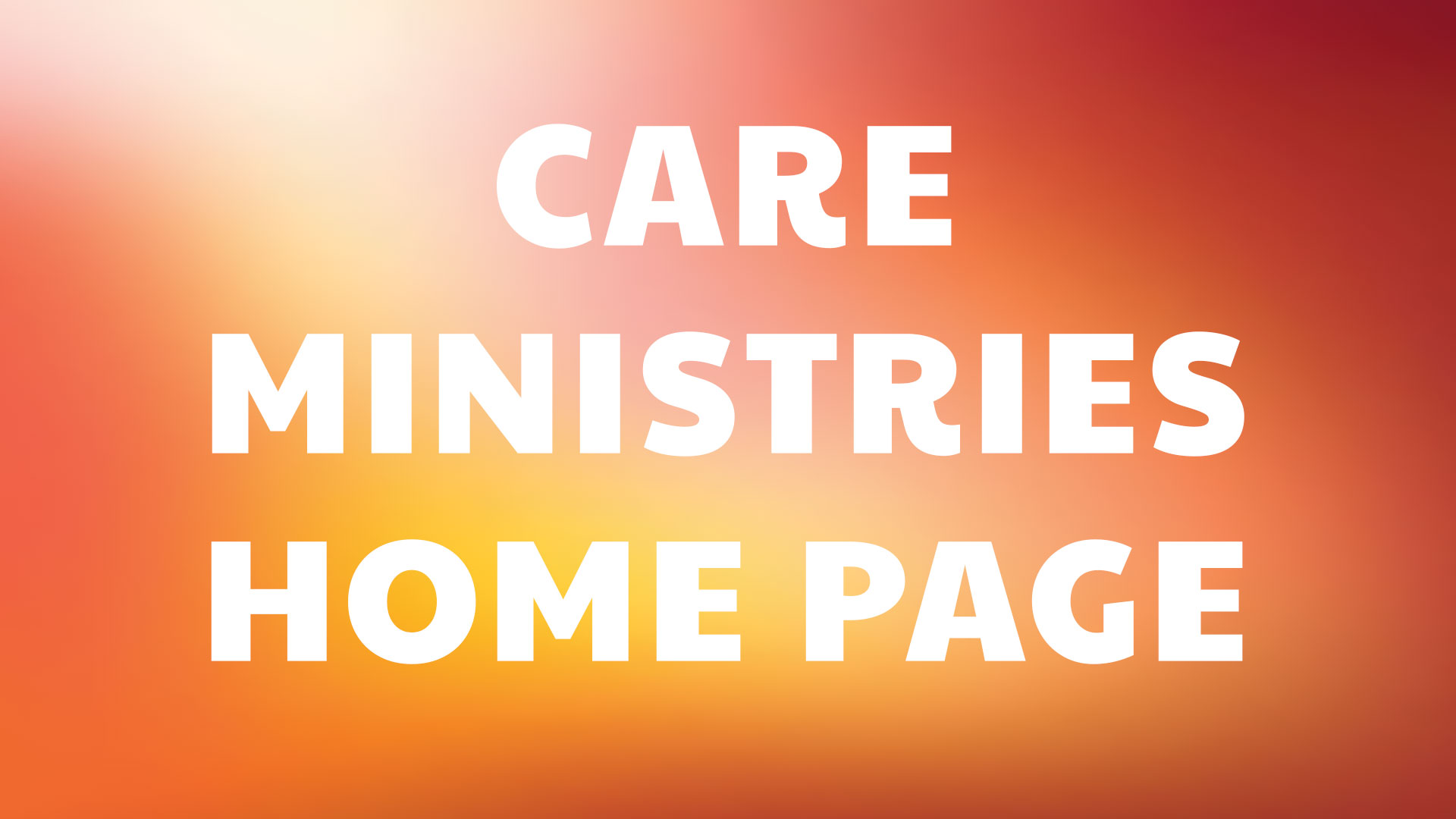 Care Ministries Home Page - Cottonwood Creek Church