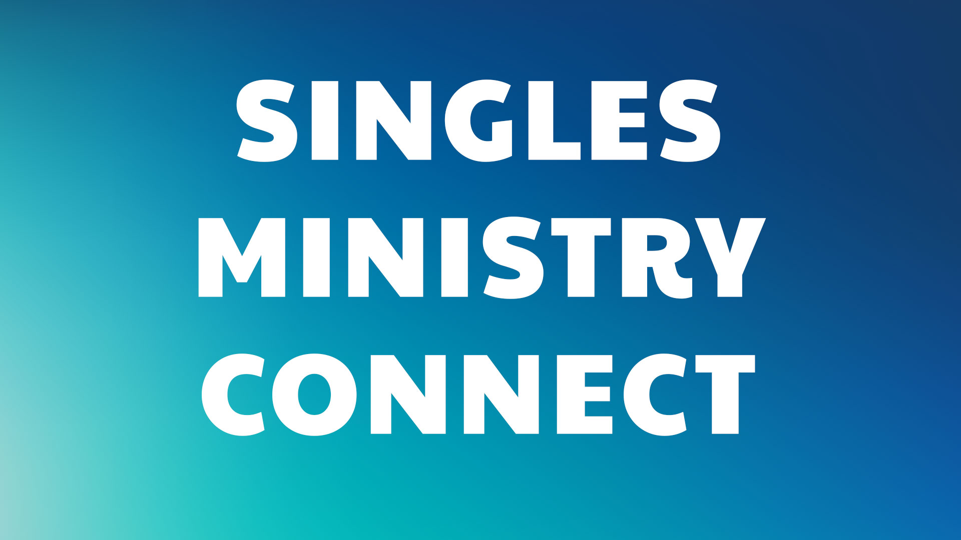 Singles Ministry Connect - Cottonwood Creek Church