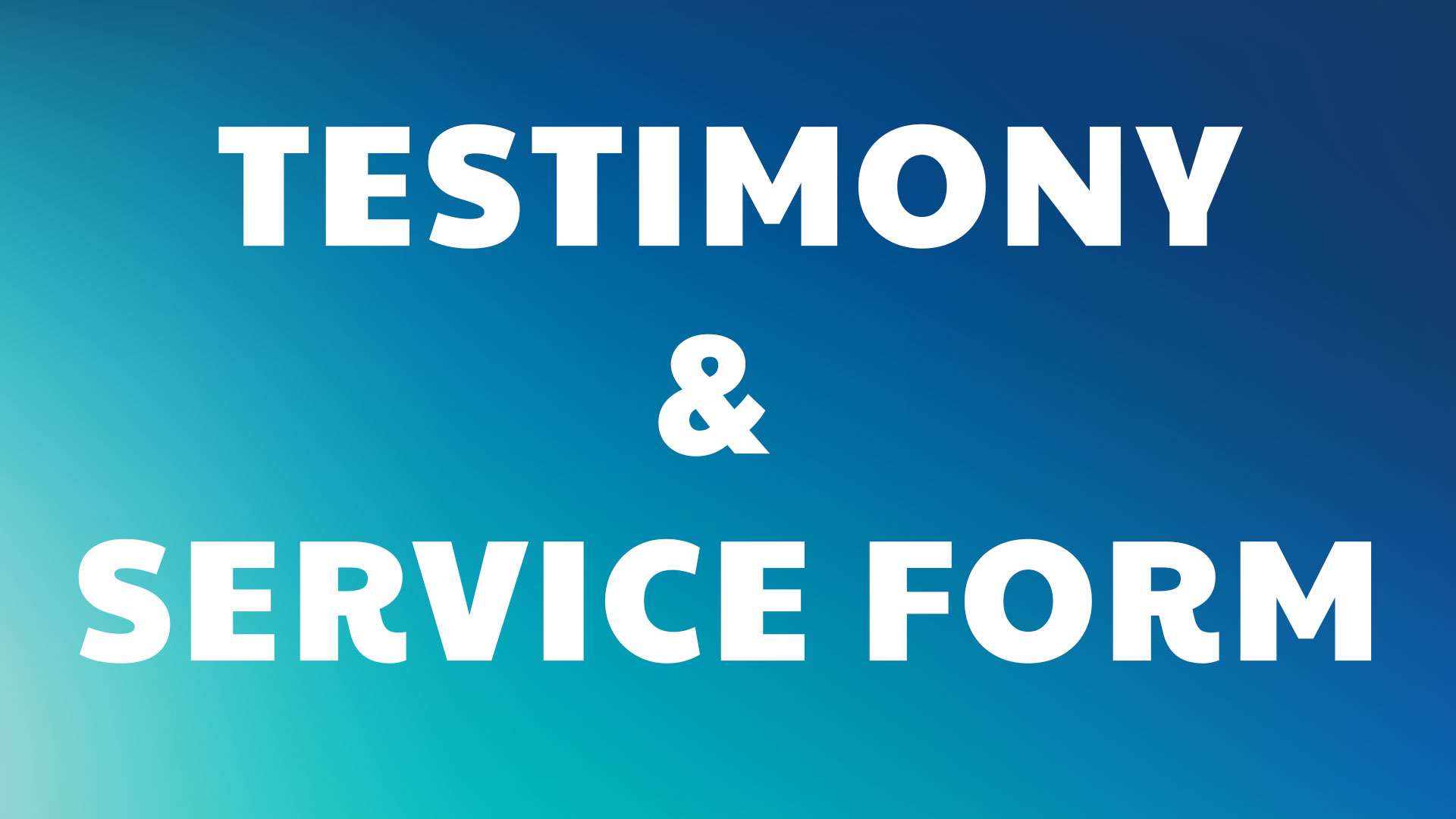 Testimony & Service Form - Cottonwood Creek Church